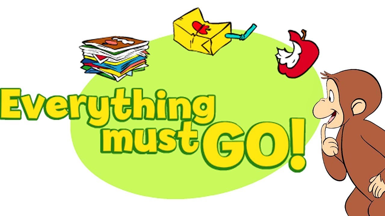 Curious George Everything Must Go