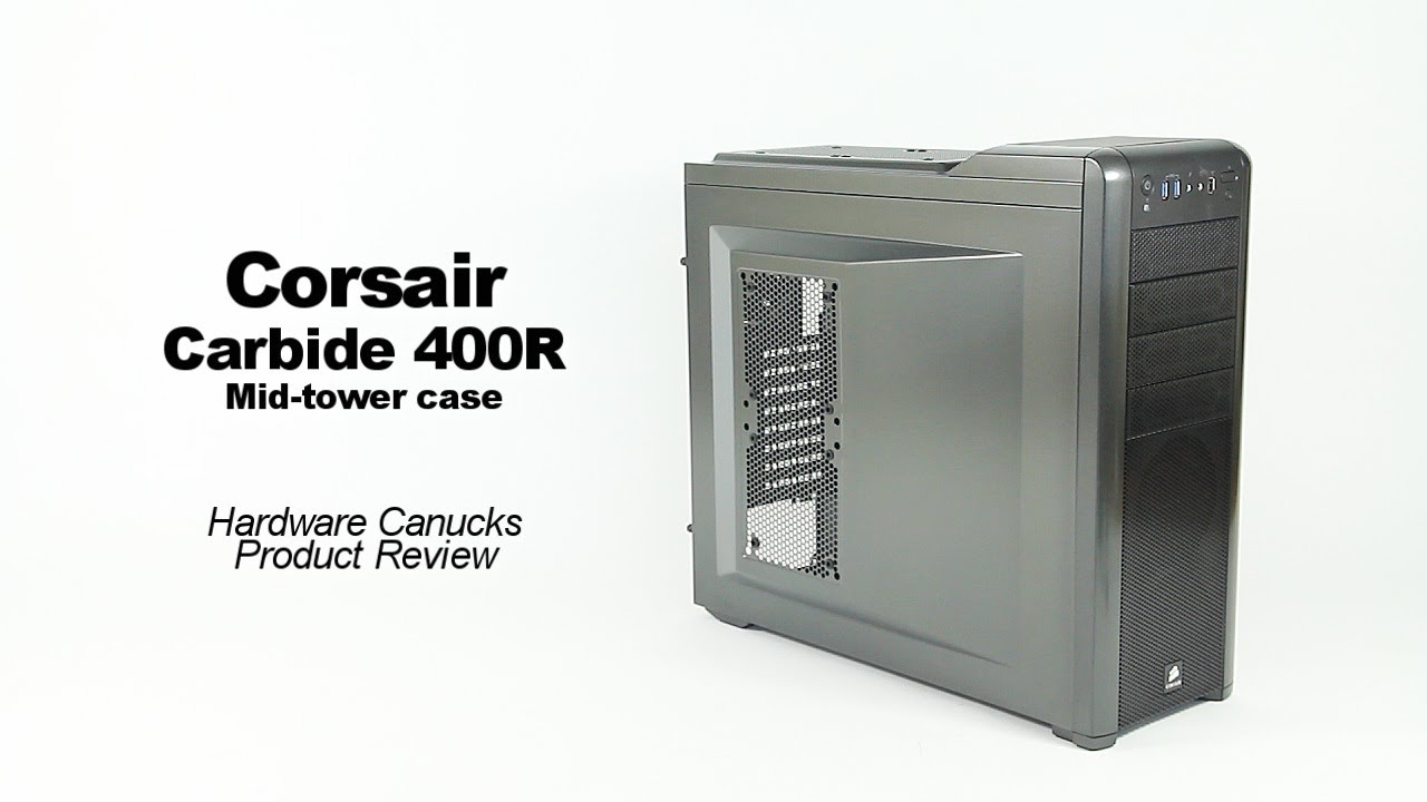 Corsair Carbide 400R Review - YouTube