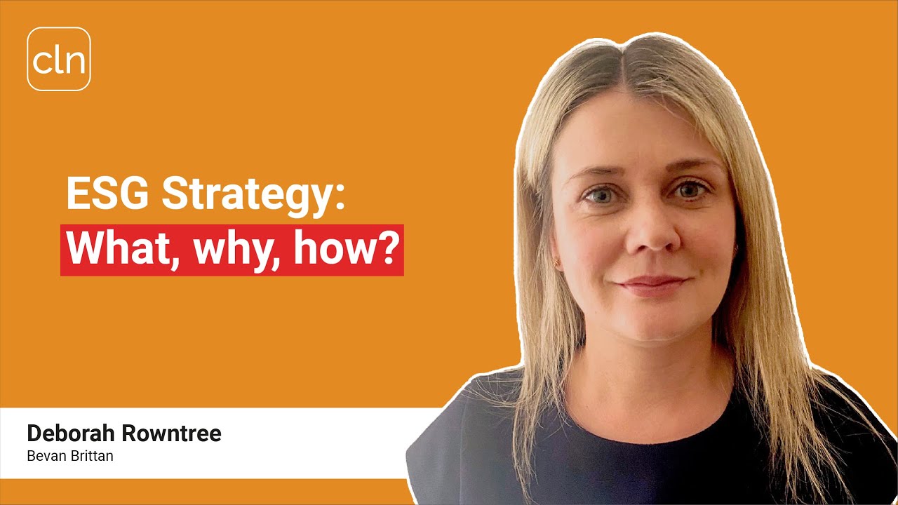 ESG Strategy: What, why, how? | Deborah Rowntree, Bevan Brittan | 033 ...