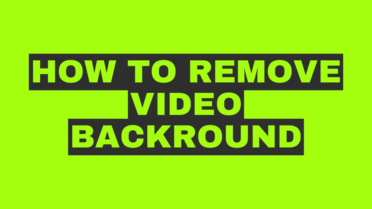 How To Remove Video Backround - YouTube