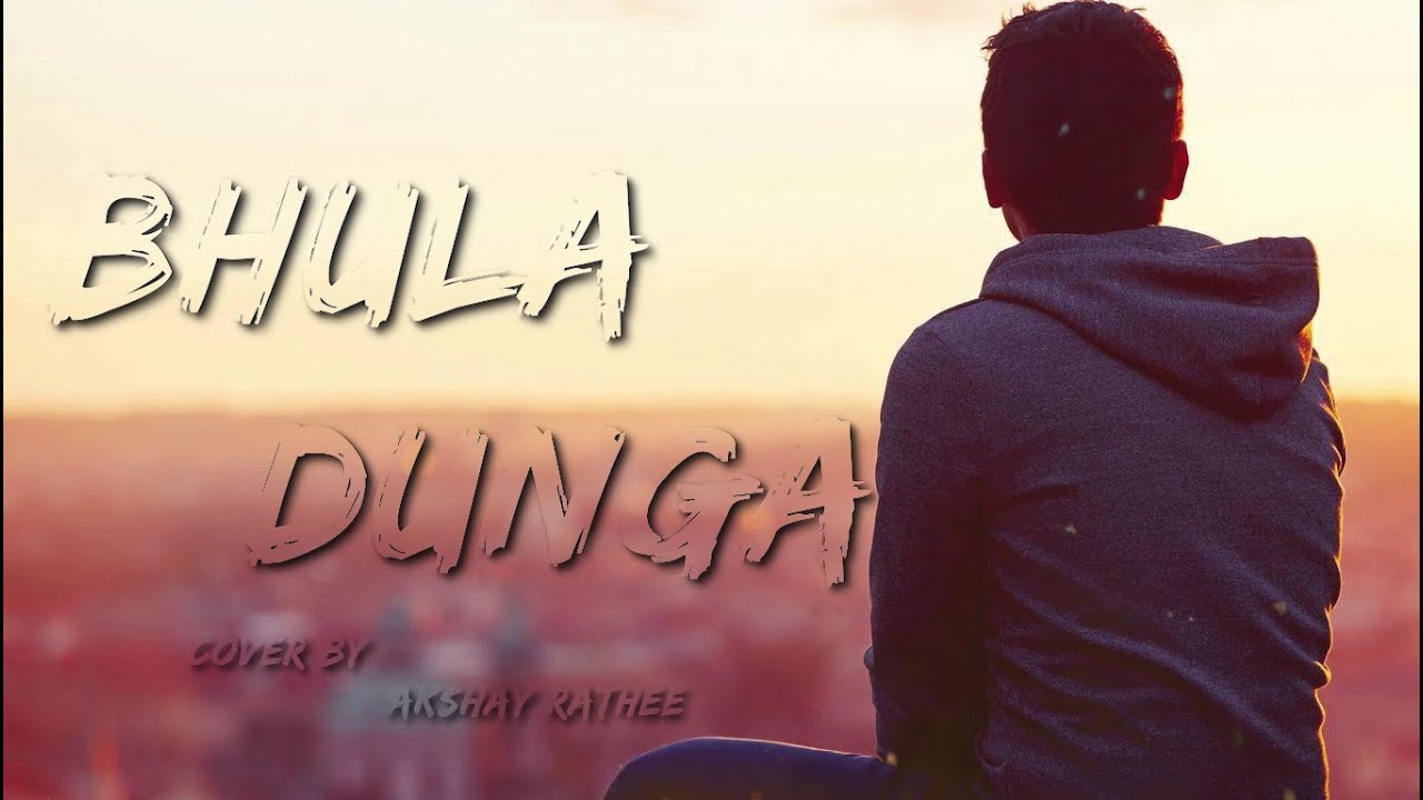 BHULA DUNGA FT: AKSHAY RATHEE - YouTube
