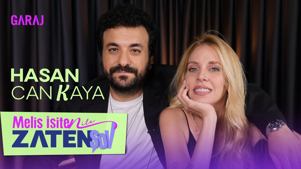 Hasan Can Kaya | Melis İşiten ile Zaten Şov - YouTube