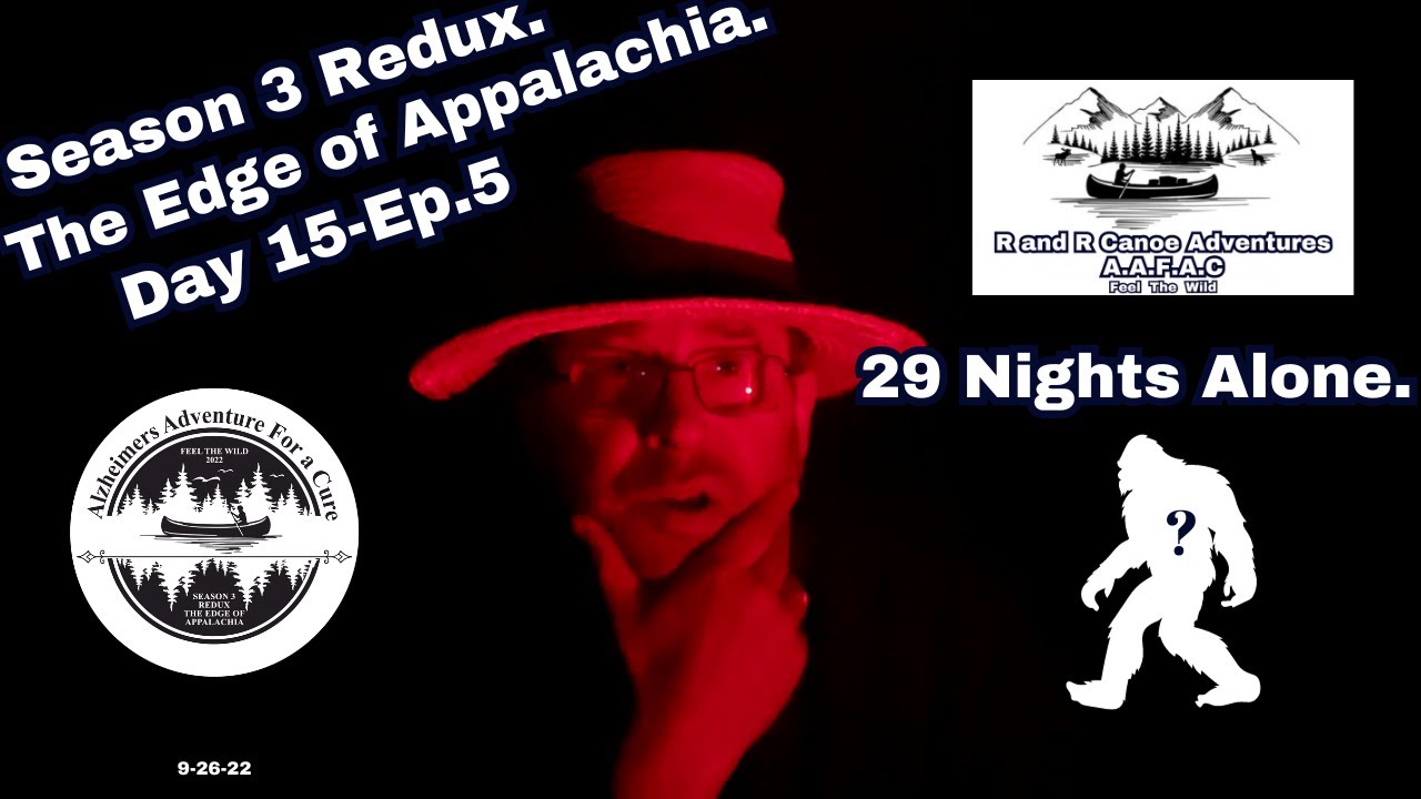 D15 Ep.5-Season 3 Redux. 29 Nights. Alone. On the Edge of Appalachia ...
