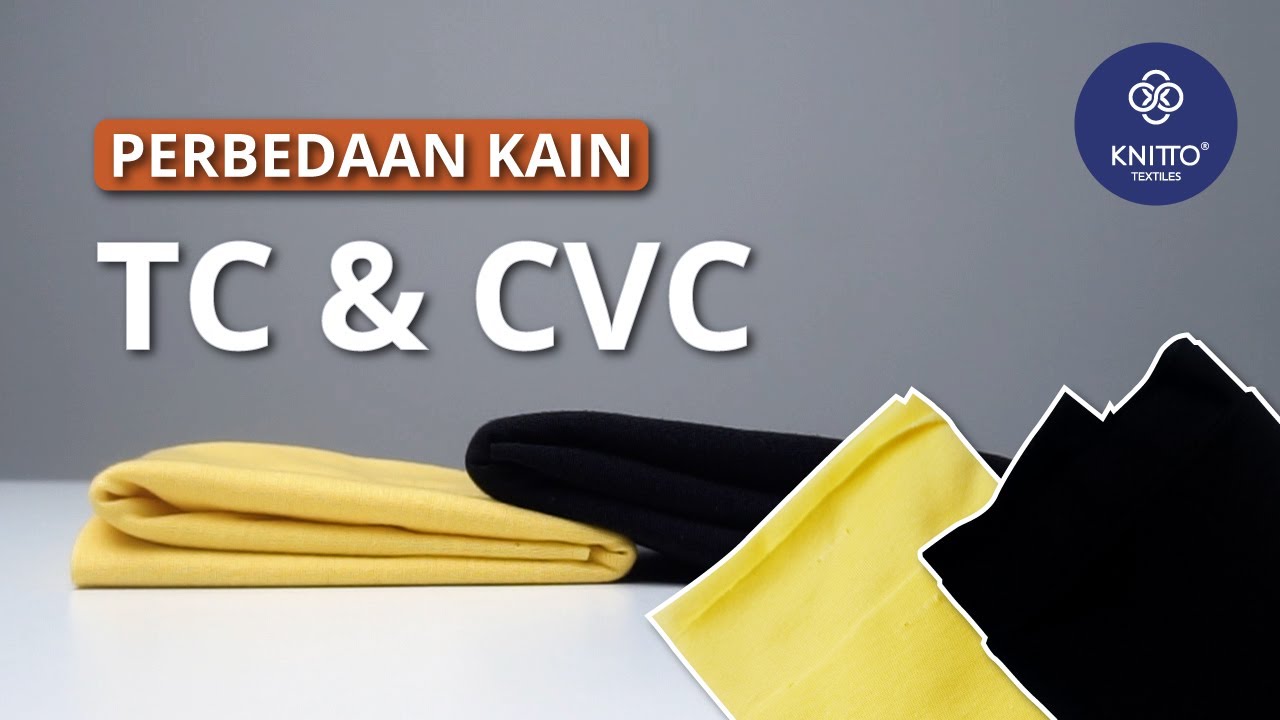 Ini Loh Bedanya Kain CVC dan TC - YouTube