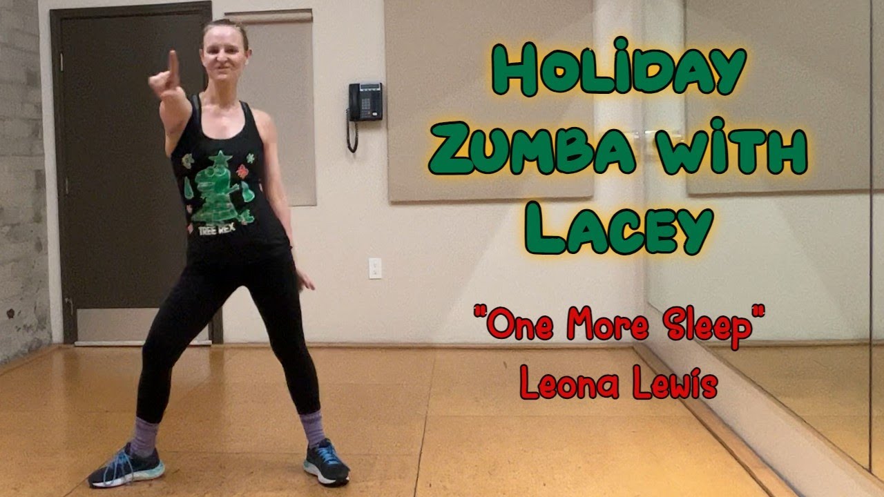 25 Days of Holiday Zumba: "One More Sleep" by Leona Lewis - YouTube