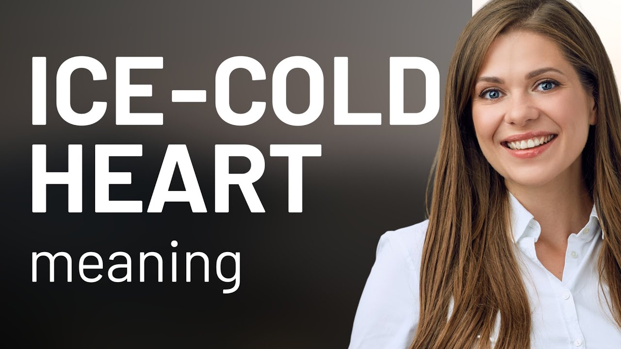 Understanding the Phrase "Ice-Cold Heart" in English - YouTube