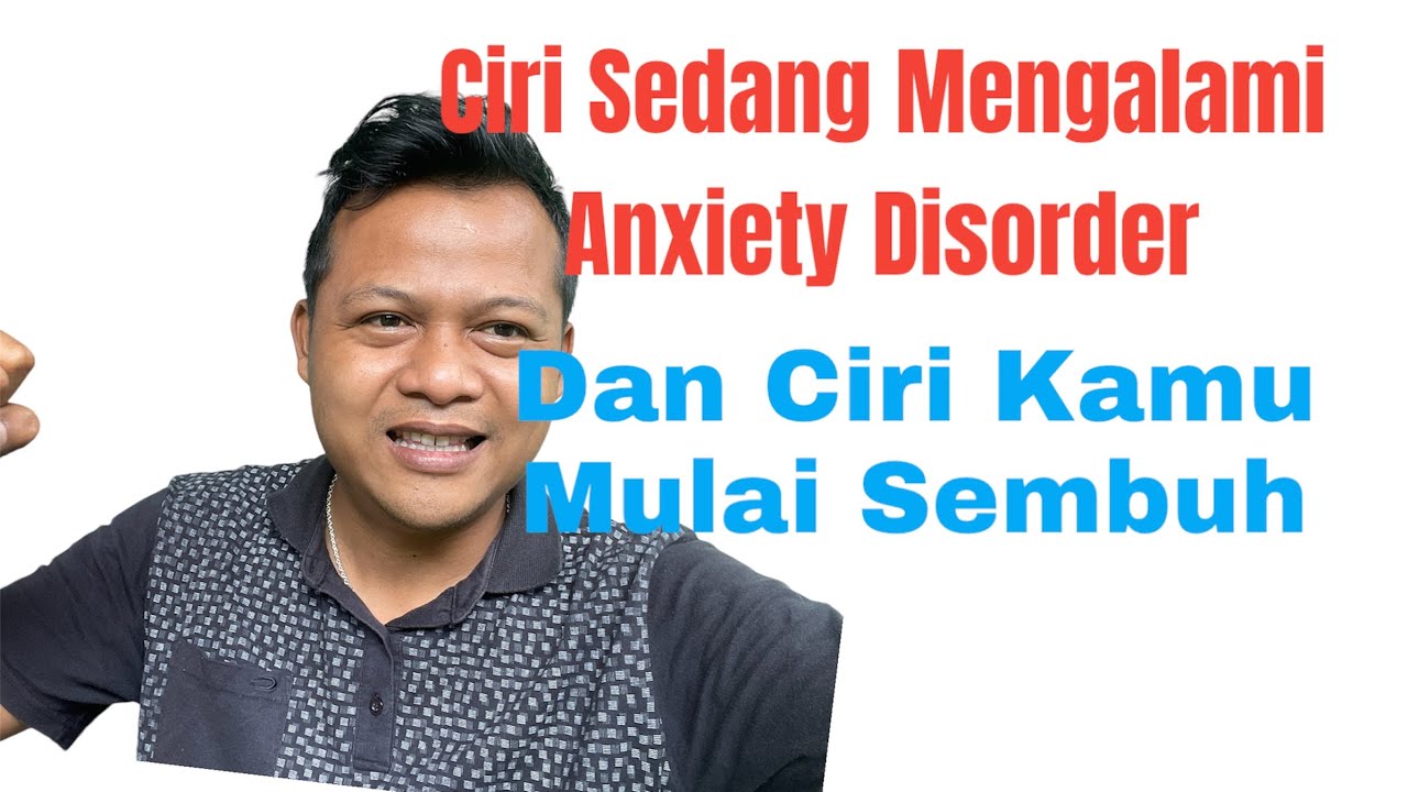 Ciri Mengalami Anxiety disorder, Psikosomatis dan Ciri sudah mulai ...