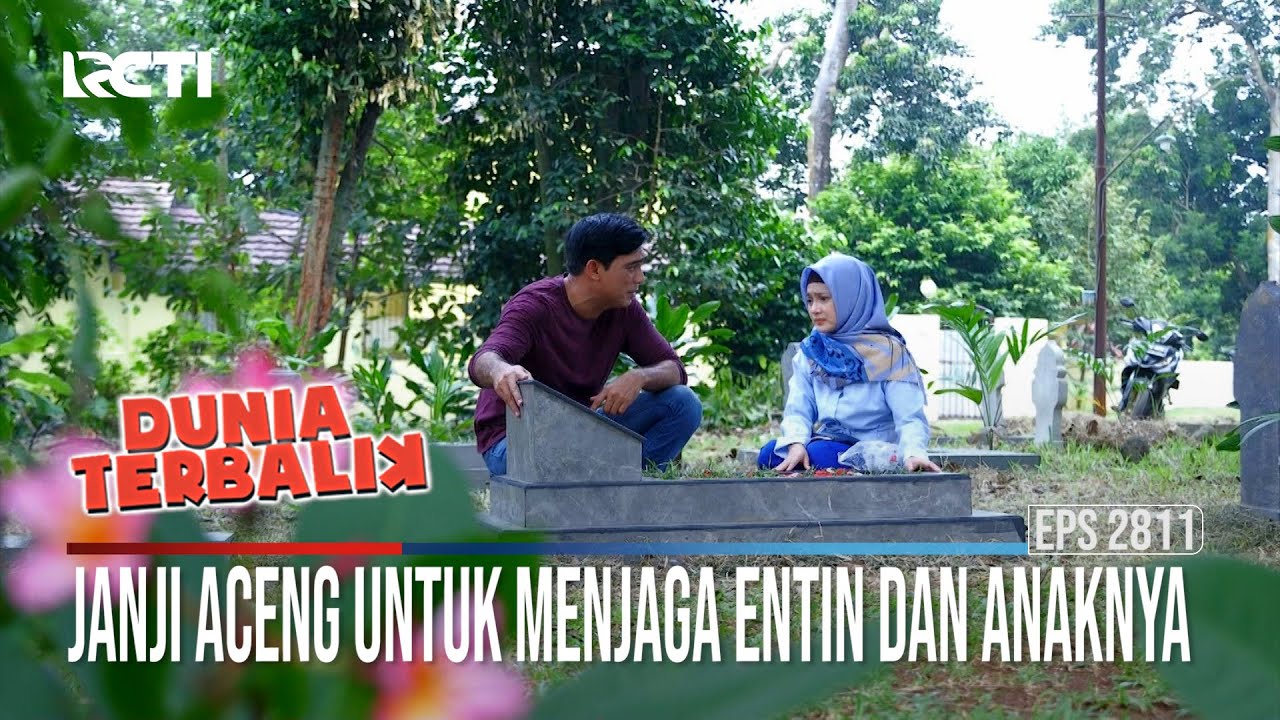 Janji Aceng Untuk Menjaga Entin Dan Anaknya - Dunia Terbalik - YouTube