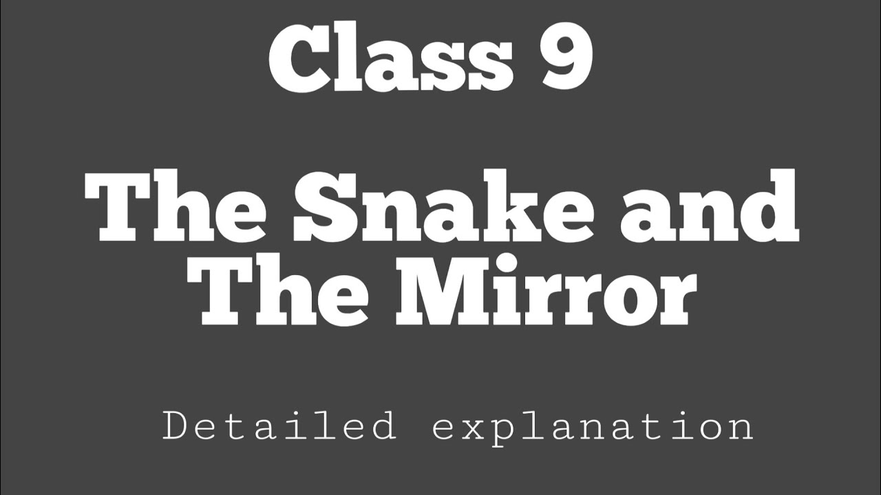 The Snake And The Mirror Class 9 English Ap Telangana State Board the-snake-and-the-mirror-class-9-english-ap-telangana-state-board