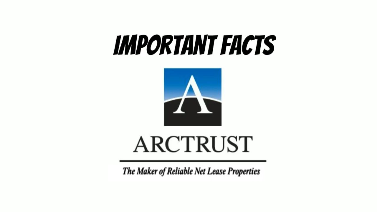 在这里向您介绍一些关于一个创新和可靠的综合性租赁地产企业: ARCTRUST信托基金的重要信息: - YouTube