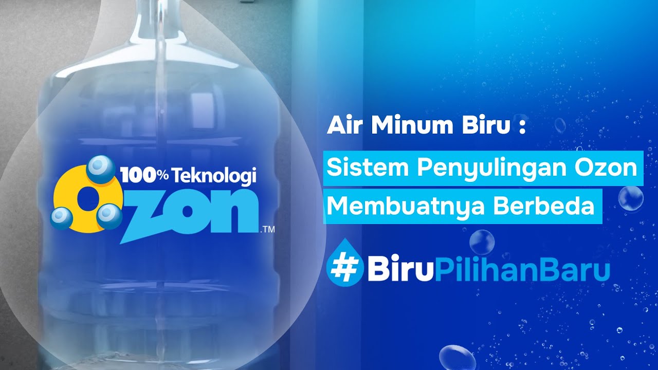 Air Minum Biru : Sistem Penyulingan Ozon Membuatnya Berbeda #BiruPilihanBaru - YouTube