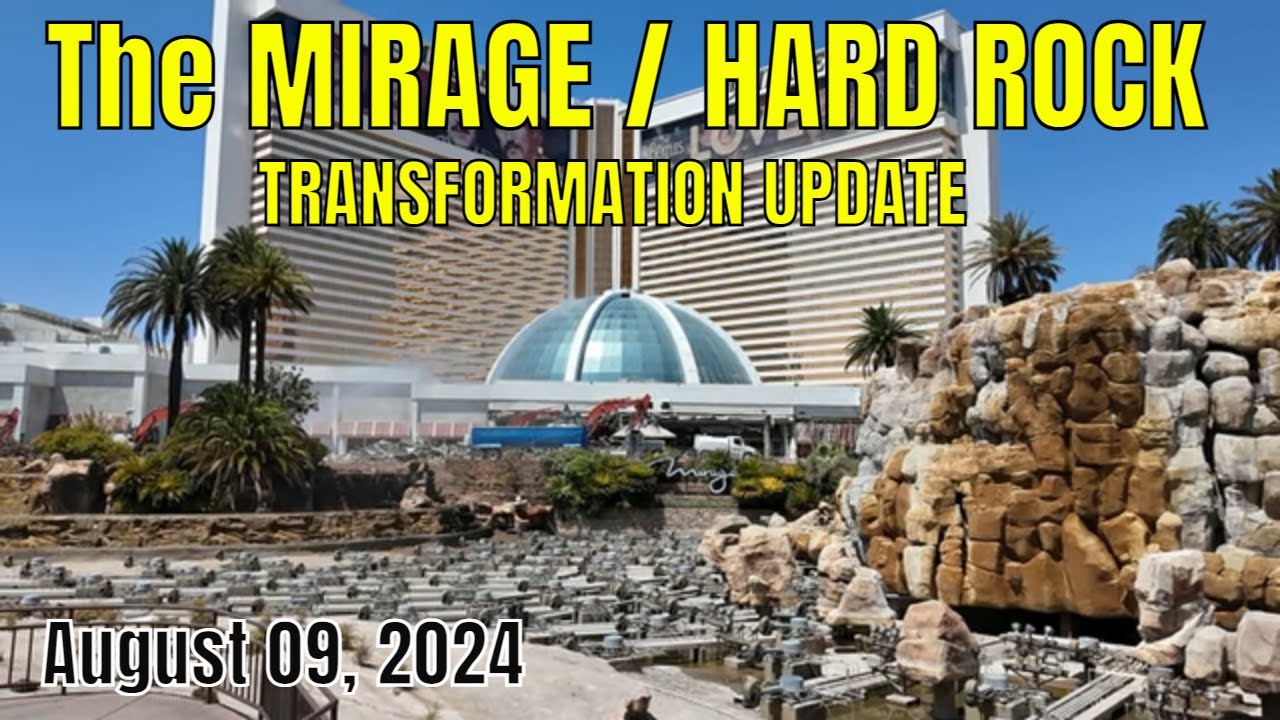Mirage to Hard Rock Transformation Update 08 09 2024 - YouTube
