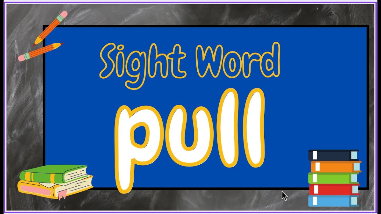 Pull Sight Word. Reading Practice. 1st Grade - YouTube