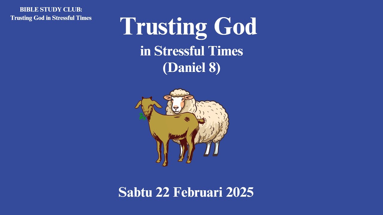BSC Daniel #9 Trusting God in Stressful Times Eksposisi Daniel 8 - YouTube