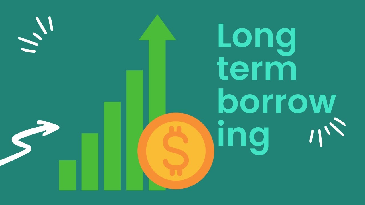 what is long term borrowing | stock market - YouTube