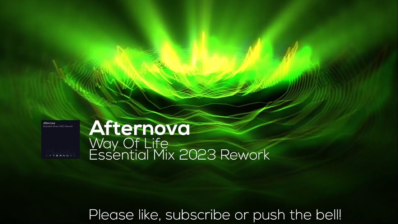 Afternova - Way Of Life (Essential Mix 2023 Rework) - YouTube