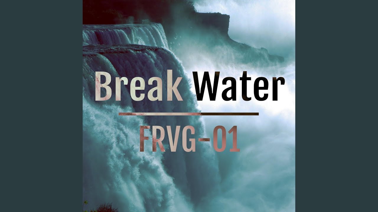 Break Water - YouTube