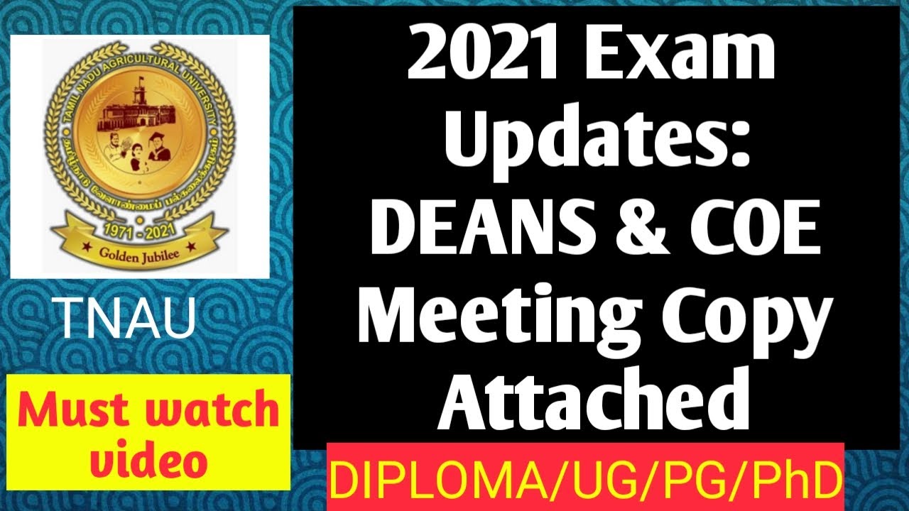 TNAU : 2021 Exam Updates | DEANS & COE Meeting Copy Attached - YouTube