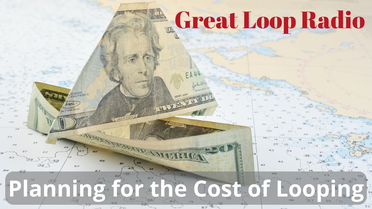 Great Loop Radio: Planning for the Cost of Looping - YouTube