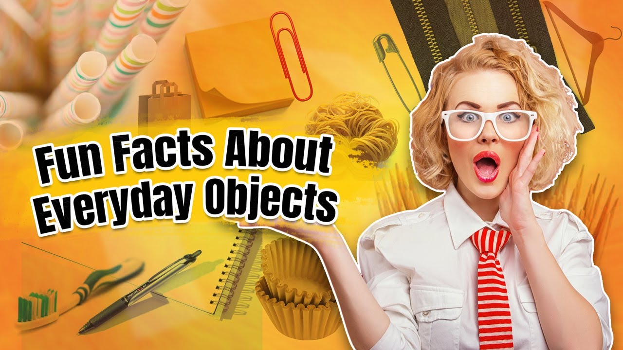 Fun Facts About Everyday Objects - YouTube