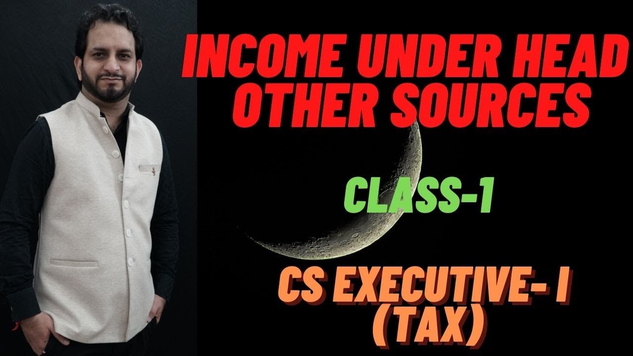 INCOME UNDER HEAD OTHER SOURCES | CS EXECUTIVE | TAX | CS NKJ CS ...