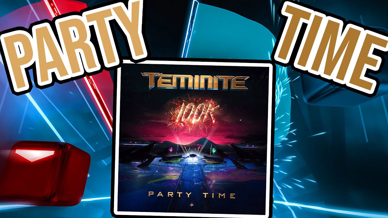 THE PARTY WON'T STOP! | Beat Saber Wall Map (Party Time - Teminite ...