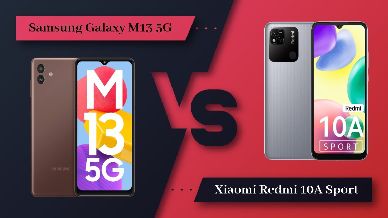 Samsung Galaxy M13 5G Vs Xiaomi Redmi 10A Sport - Full Comparison [Full ...