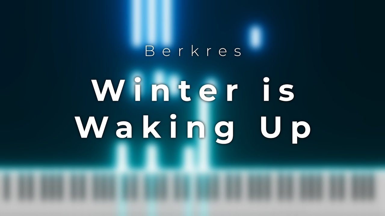 Berkres - Winter is Waking Up (Tutorial) - YouTube