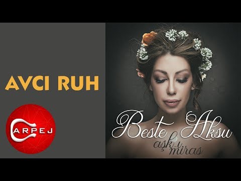 Beste Aksu - Avcı Ruh (Official Audio)