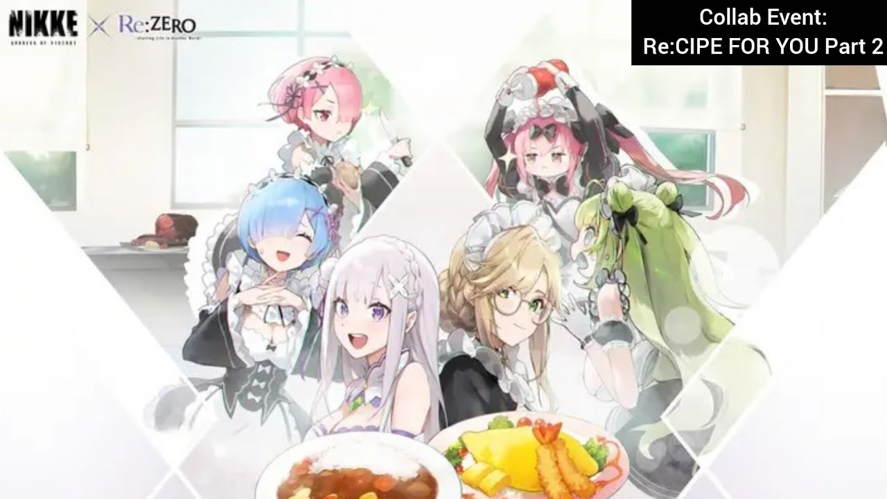 Nikke X Re:Zero Collab Event: Re:CIPE FOR YOU Part 2 - YouTube