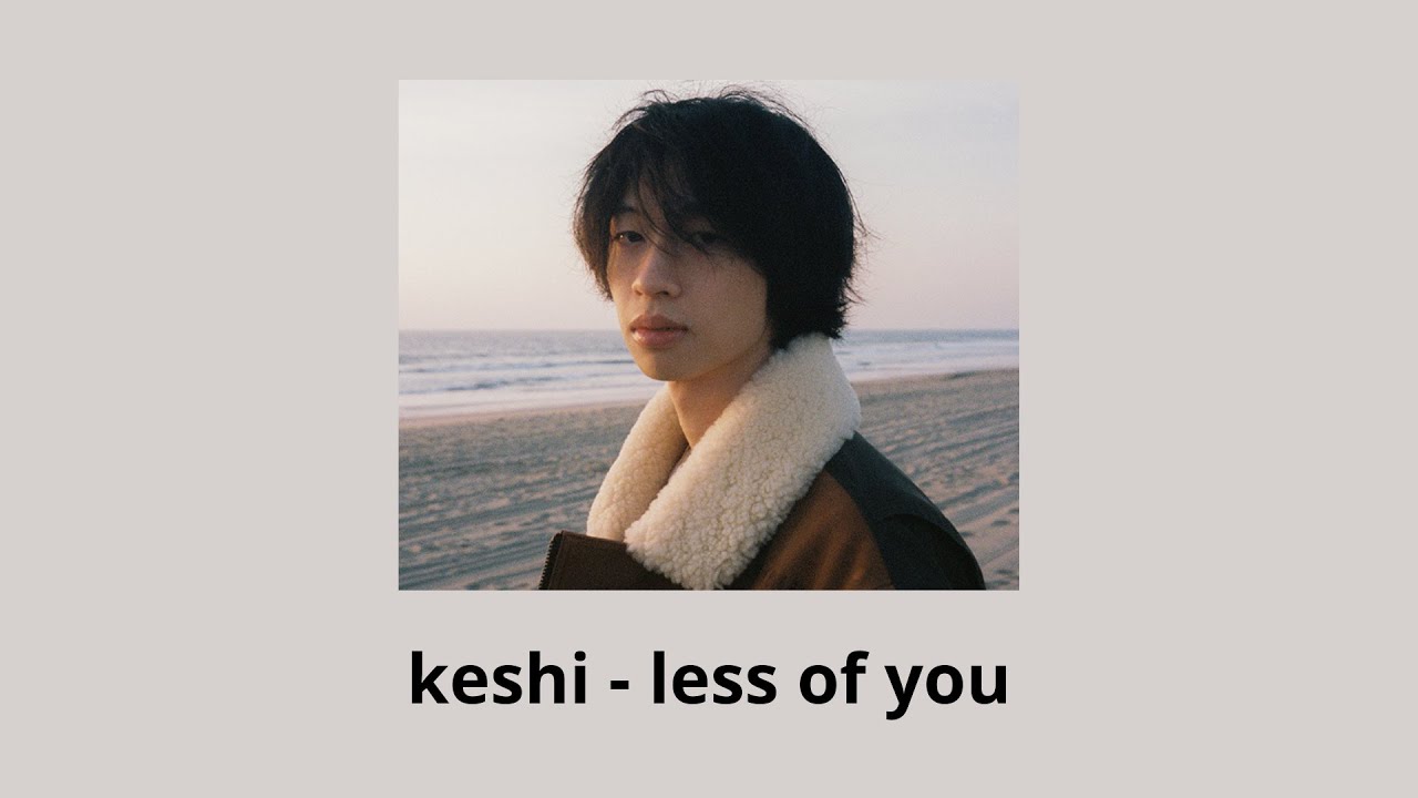 Less of you - Keshi | Lyrice by Siannnnn_ - YouTube