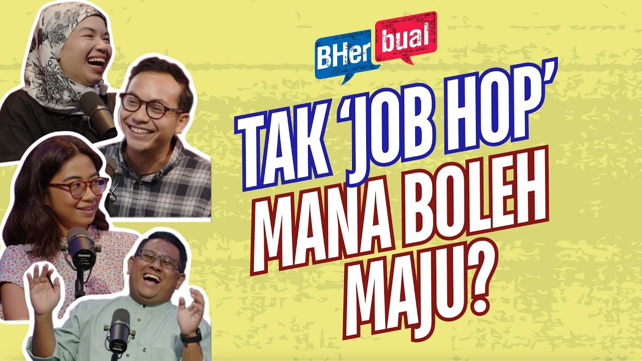 BHerbual: 'Job hoppers' lagi maju dalam kerjaya? - YouTube