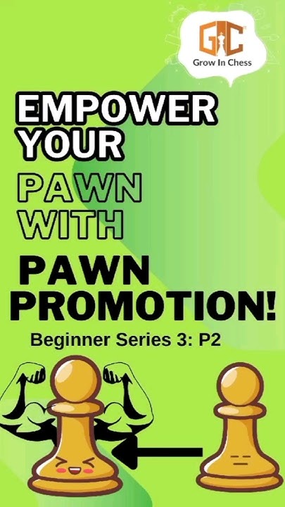 Empower Your Pawn with Pawn Promotion! Beginner Series 3: P2 - YouTube