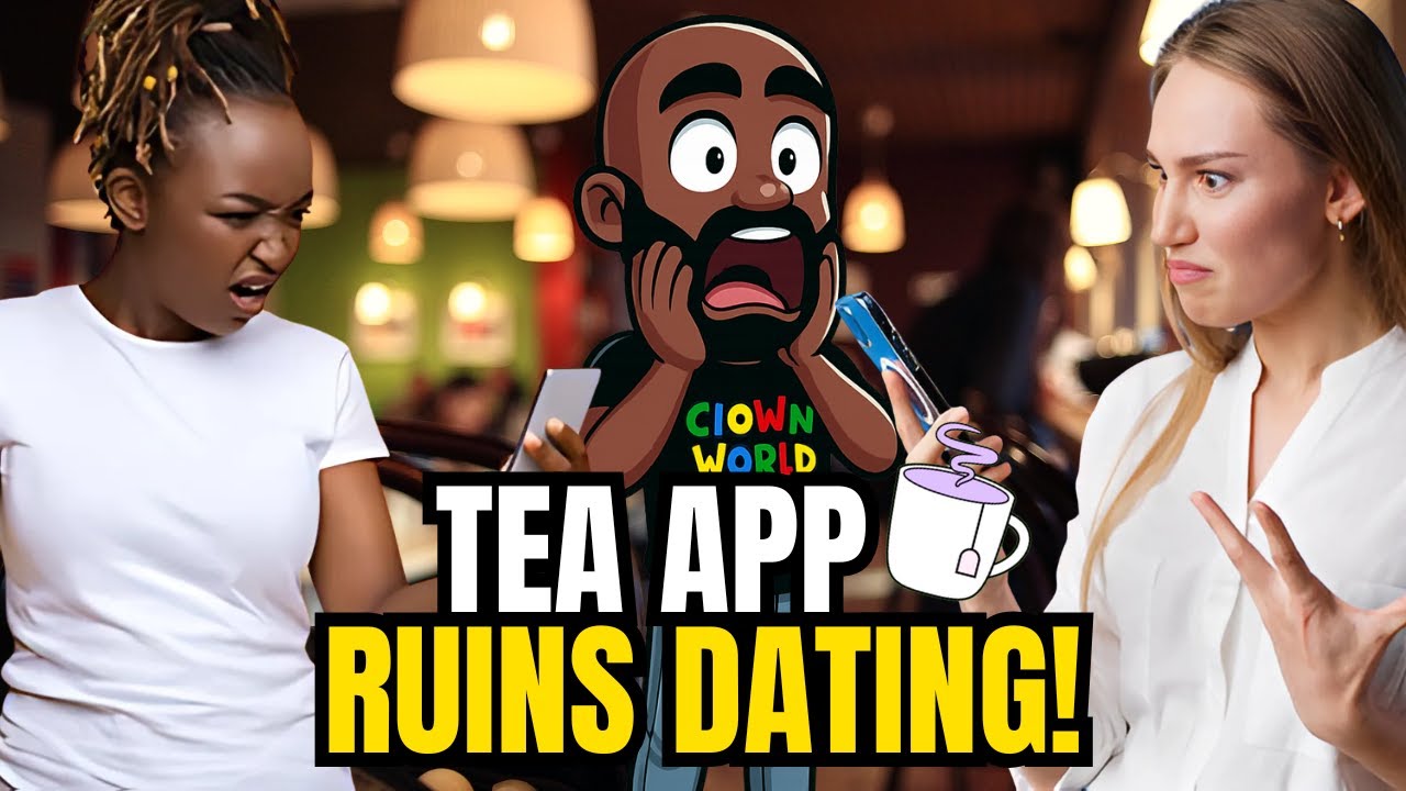 TEA APP RUINS DATING! - YouTube