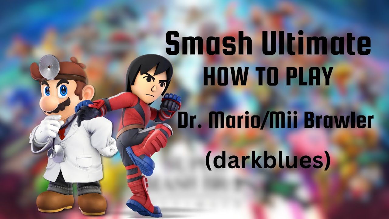 How to compete as a pro Dr Mario and Mii Brawler player in SSBU ft ...