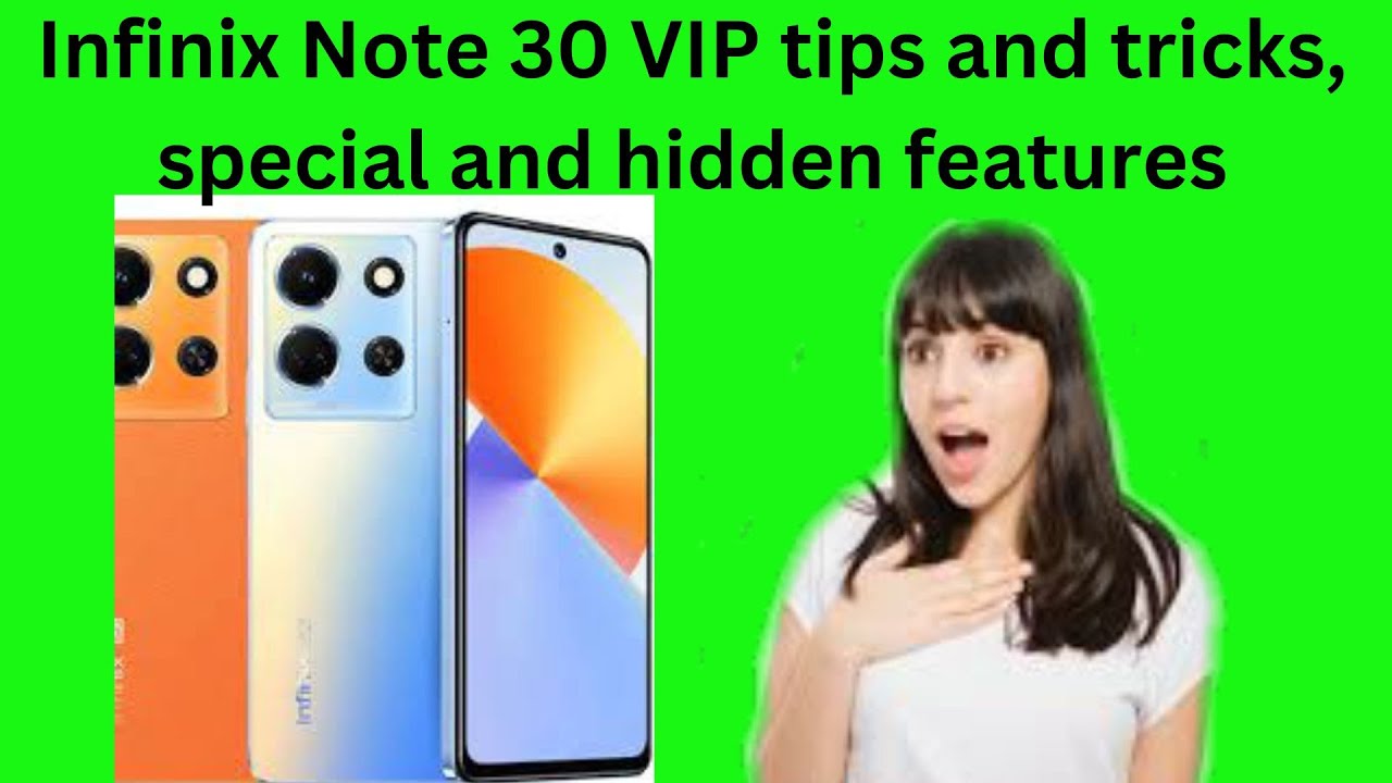 Ultimate Infinix Note 30 VIP Tips and Tricks Collection: Reveal the ...