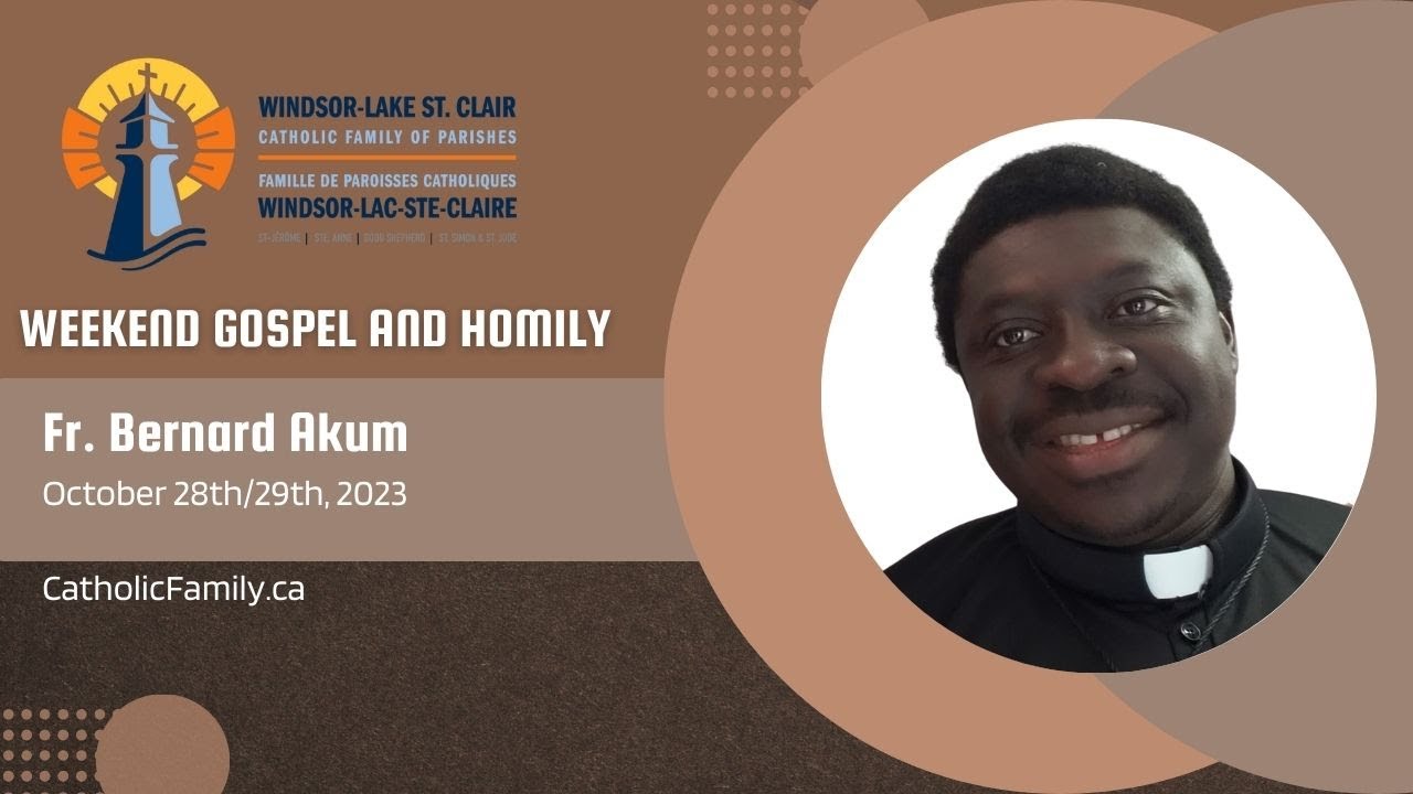 Fr. Bernard Akum SDV - Gospel and Homily October 28th/29th, 2023 - YouTube
