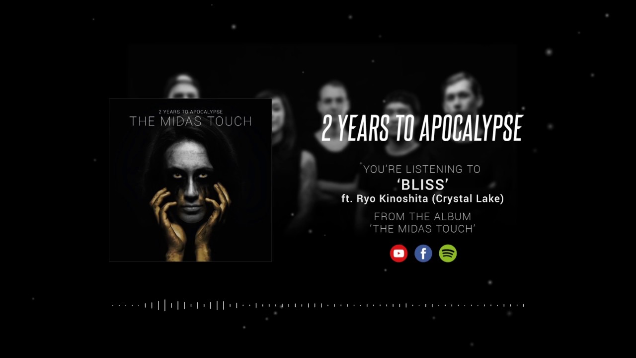 2 Years to Apocalypse - Bliss (feat. Ryo Kinoshita of Crystal Lake ...