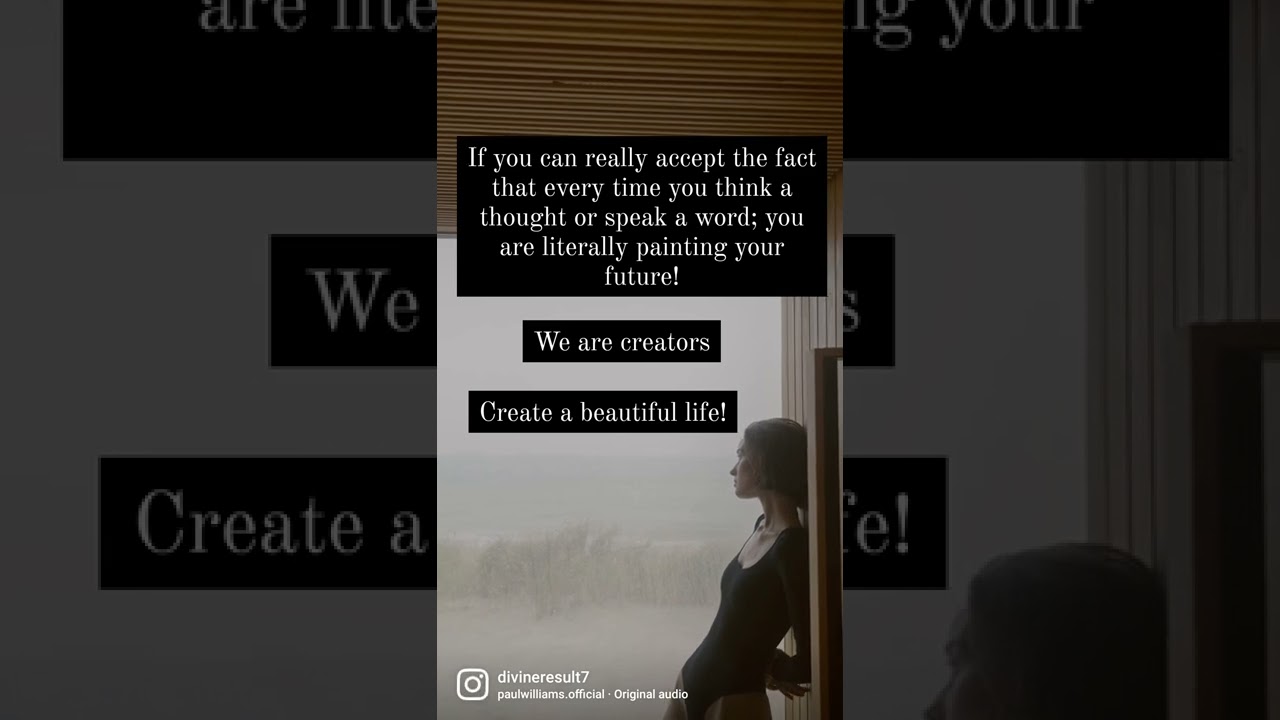 We are creators! It's up to you to create the most beautiful life ...