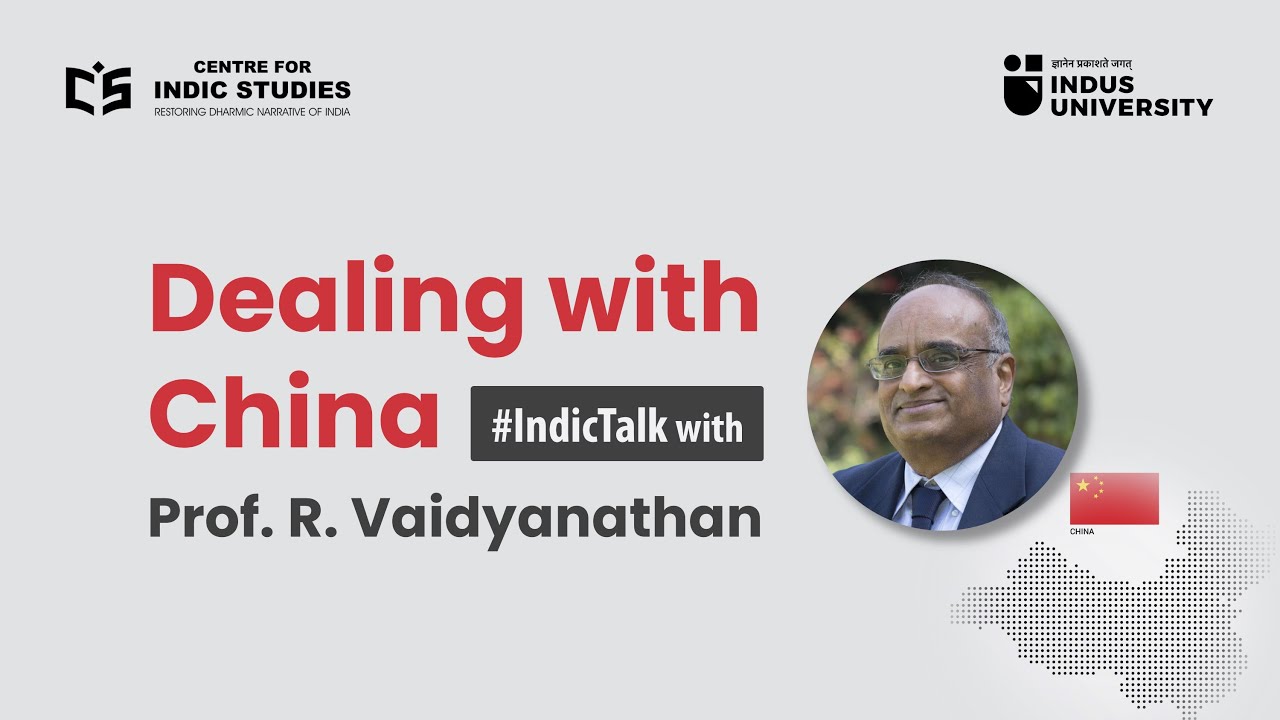 Dealing With China - By Prof. R. Vaidyanathan #IndicTalks - YouTube