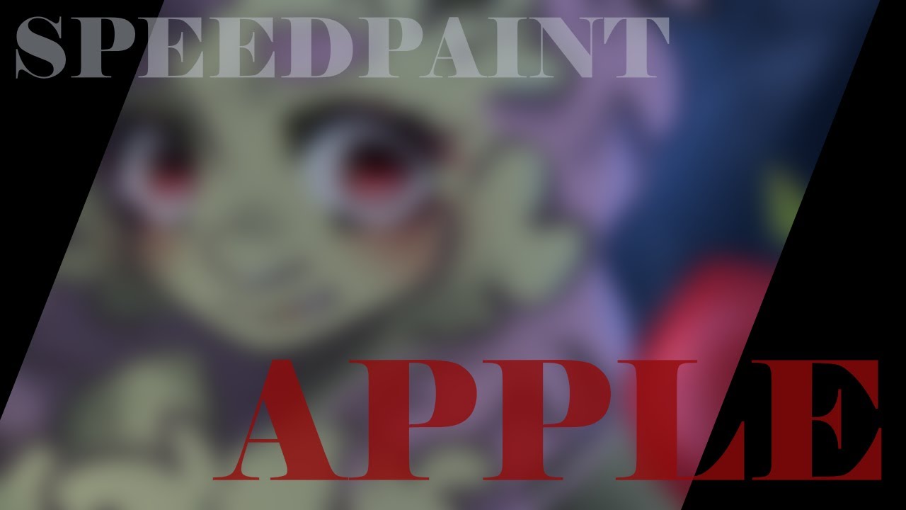 APPLE - mlp/speedpaint - YouTube