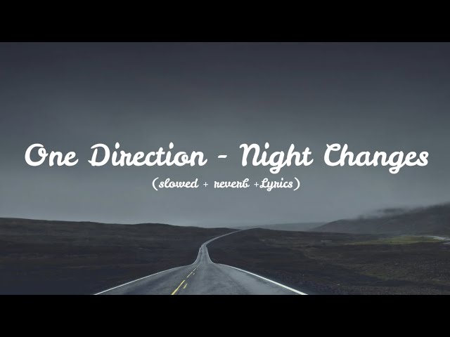 One Direction Night Changes Lyrics