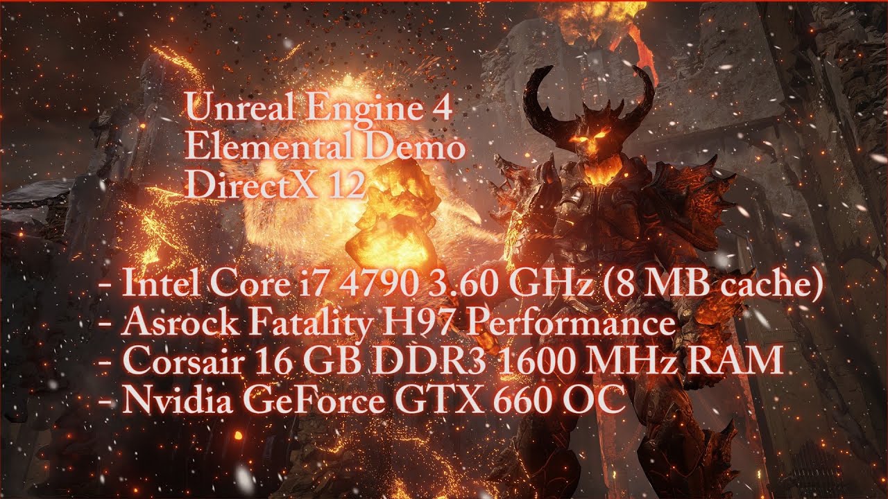Unreal Engine 4 - Elemental Demo DirectX 12 - i7 4790 + GTX 660 - YouTube