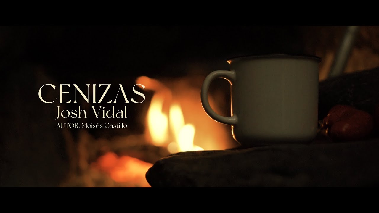 Josh Vidal - Cenizas (Video Oficial) - YouTube
