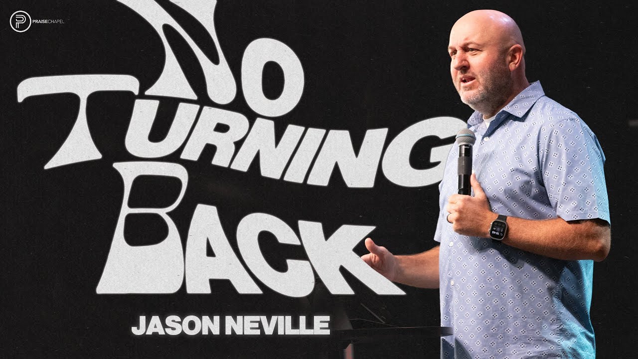 "No Turning Back" with Pastor Jason Neville - YouTube