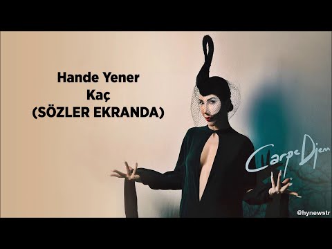 Hande Yener - Kaç (SÖZLER EKRANDA)