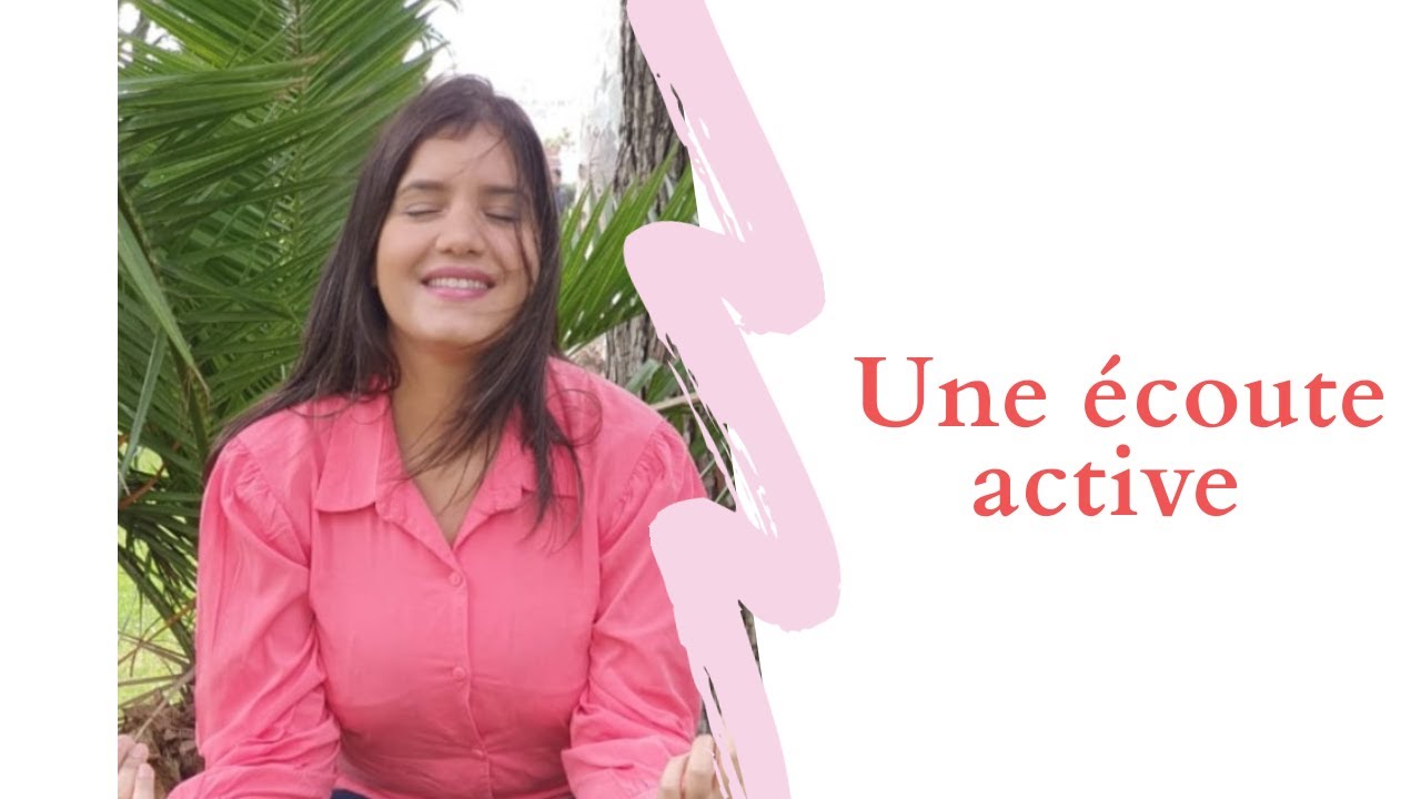 ECOUTE ACTIVE (FRENCH VERSION) - YouTube
