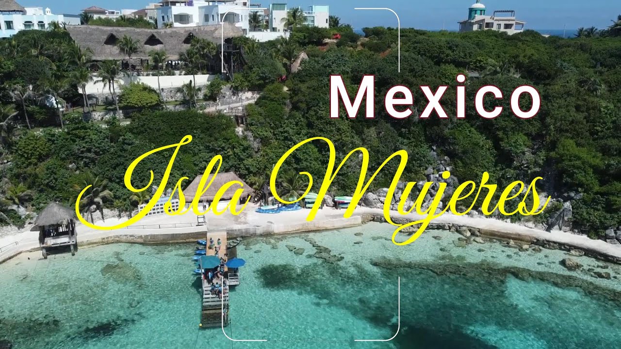 Isla Mujeres: Hidden Gem of the Mexican Caribbean | Travel Guide 2024 ...