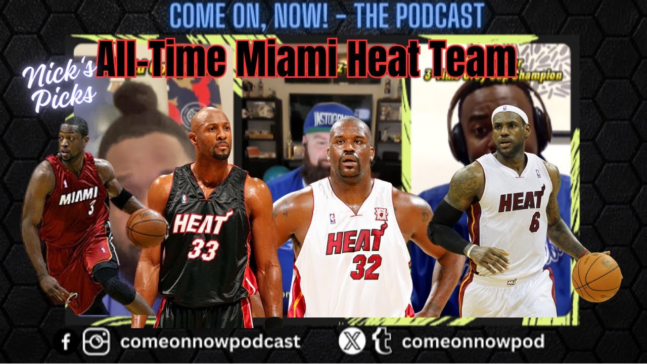 The All-Time Miami Heat Team! Nick's Picks! - YouTube