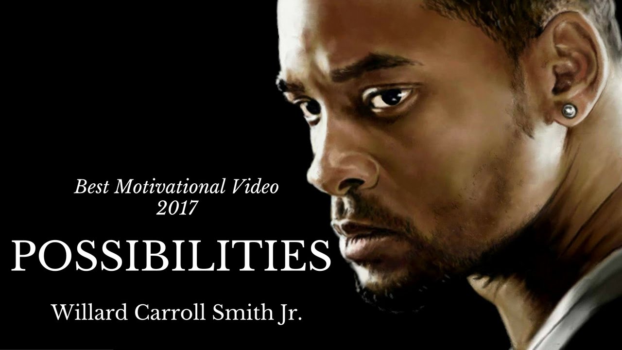 POSSIBILITIES - The Best of Will Smith - Motivational video 2017 - 4 ...